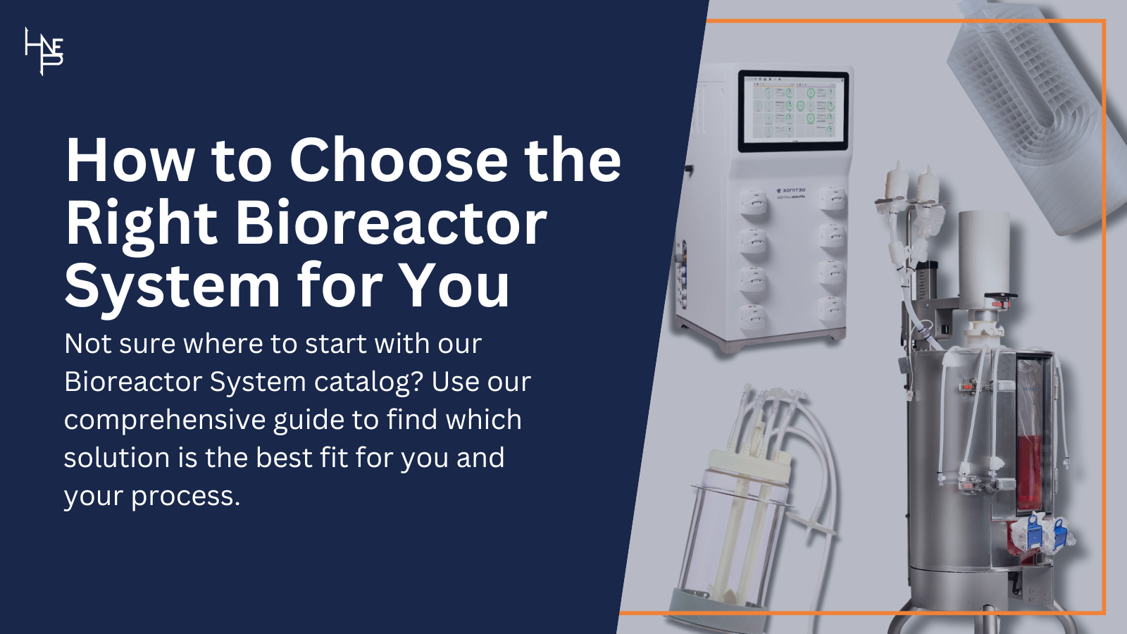 How to Choose the Right Bioreactor System for You | HPNE